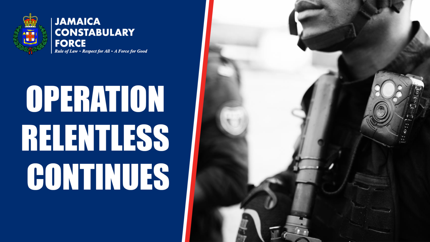 Operation Relentless Continues - Jamaica Constabulary Force