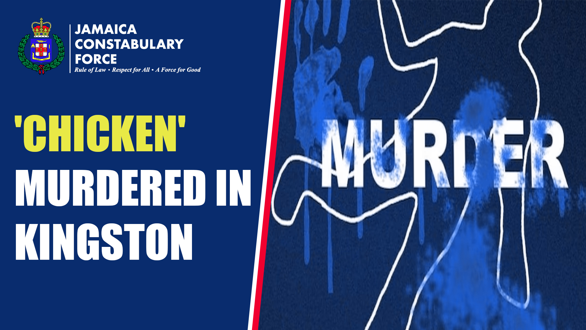 ‘CHICKEN’ MURDERED IN KINGSTON – Jamaica Constabulary Force