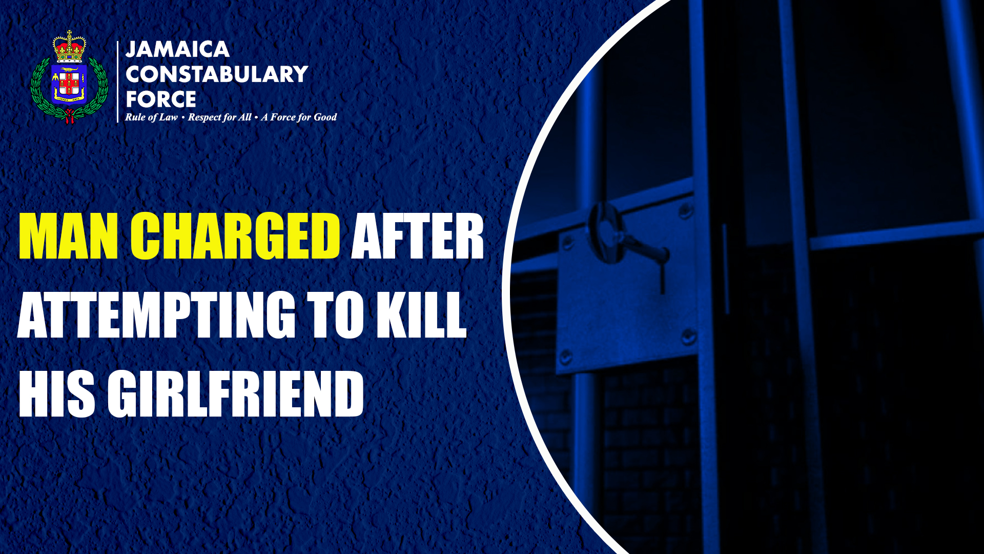 Man Charged After Attempting to Kill Girlfriend - Jamaica Constabulary ...