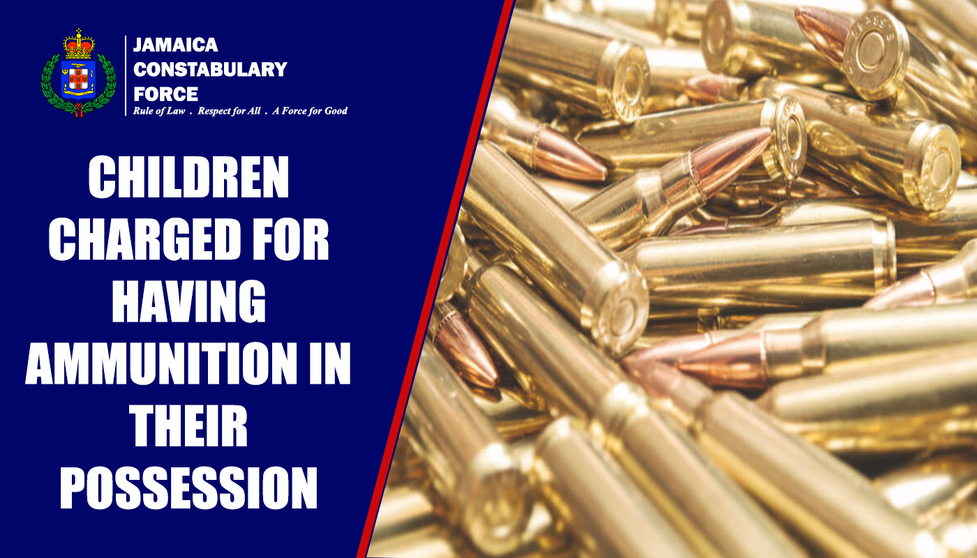 Children charged for having ammunition in their possession - Jamaica ...
