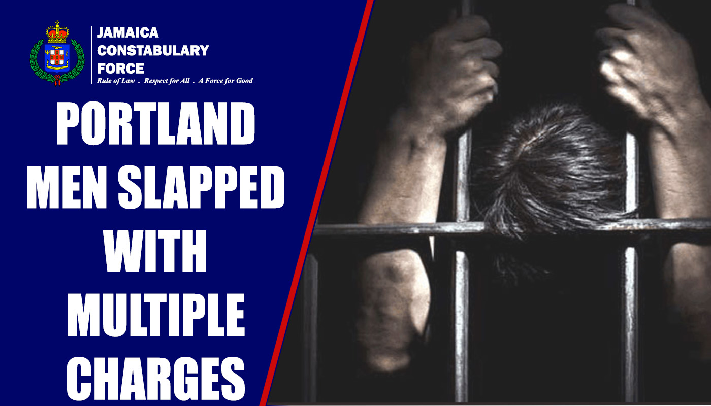 Portland Men Slapped with Multiple Charges - Jamaica Constabulary Force