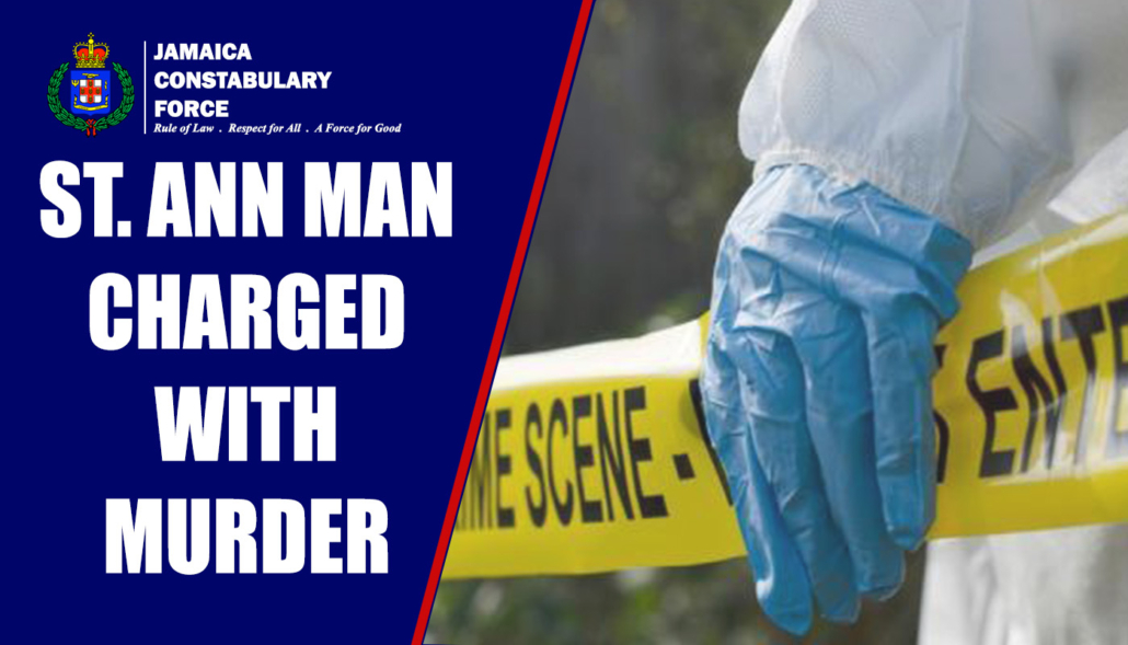 St. Ann man charged with murder - Jamaica Constabulary Force