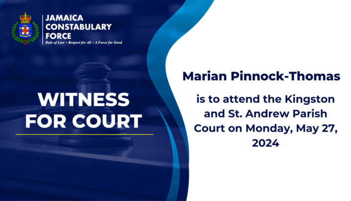 Police Seek Witness for Court - Jamaica Constabulary Force