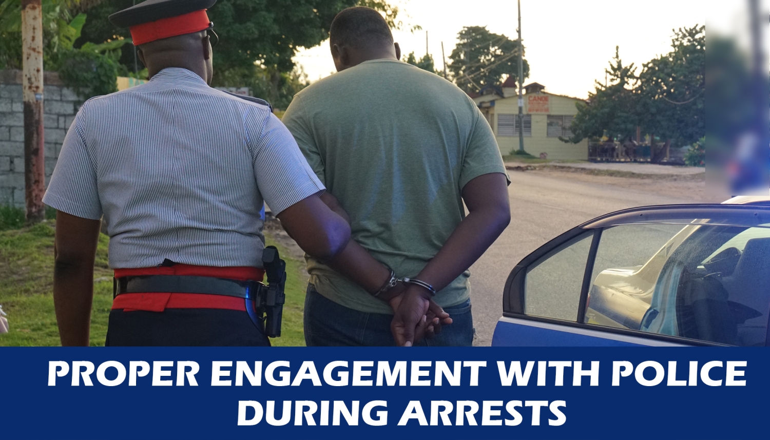 Proper Engagement With The Police During Arrests - Jamaica Constabulary ...