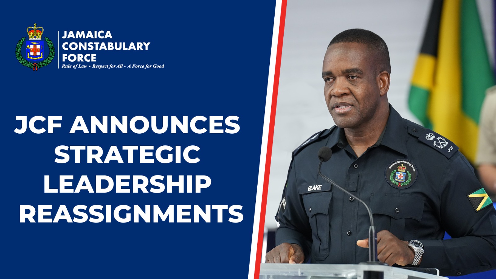 JCF ANNOUNCES STRATEGIC LEADERSHIP REASSIGNMENTS - Jamaica Constabulary ...