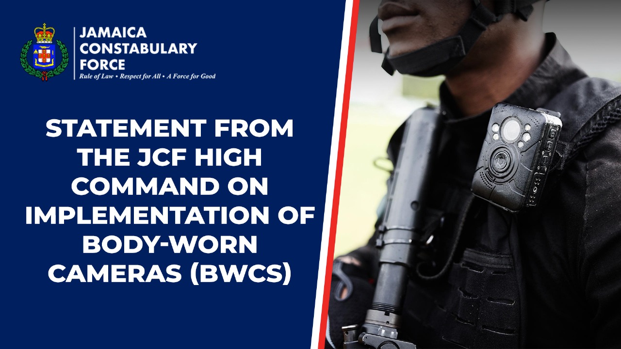 STATEMENT FROM THE JCF HIGH COMMAND ON IMPLEMENTATION OF BODY-WORN ...
