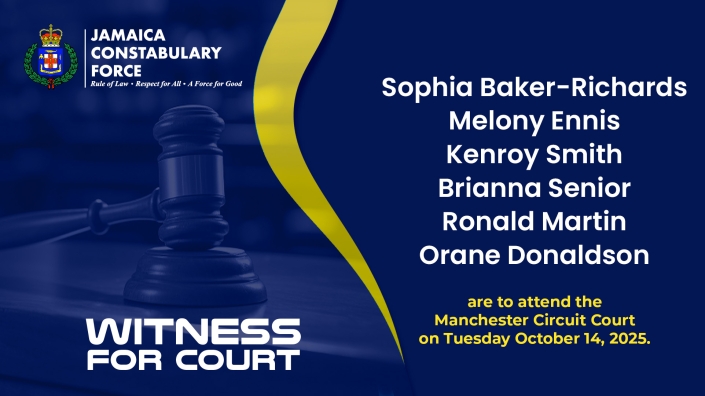 Police Seek Witnesses For Court - Jamaica Constabulary Force