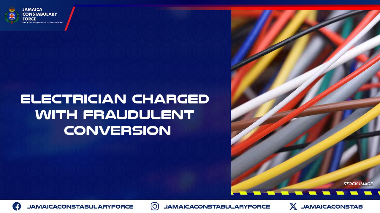 Electrician Charged with Fraudulent Conversion - Jamaica Constabulary Force