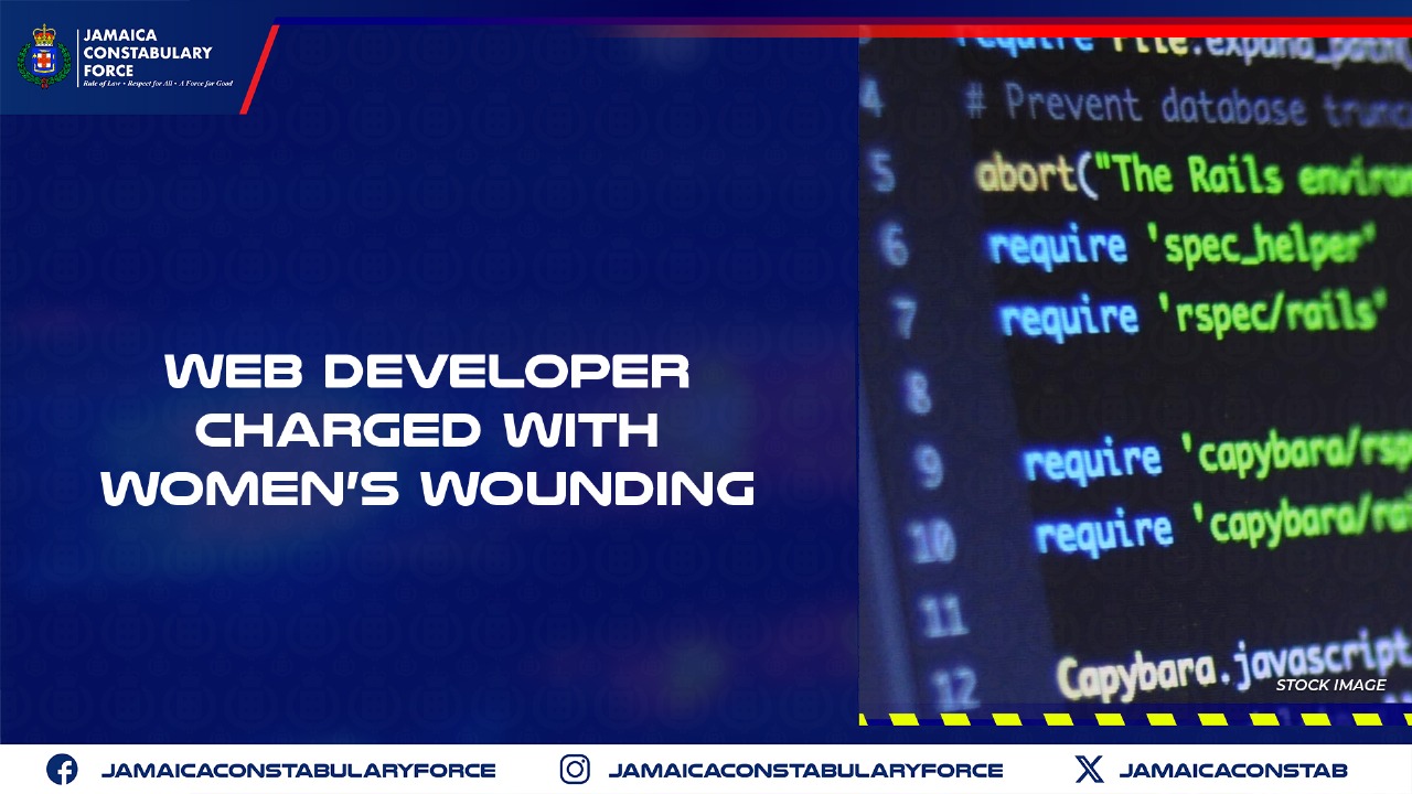 Web Developer Charged with Women’s Wounding - Jamaica Constabulary Force